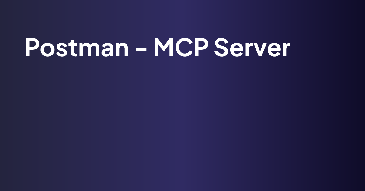 Postman - MCP Server