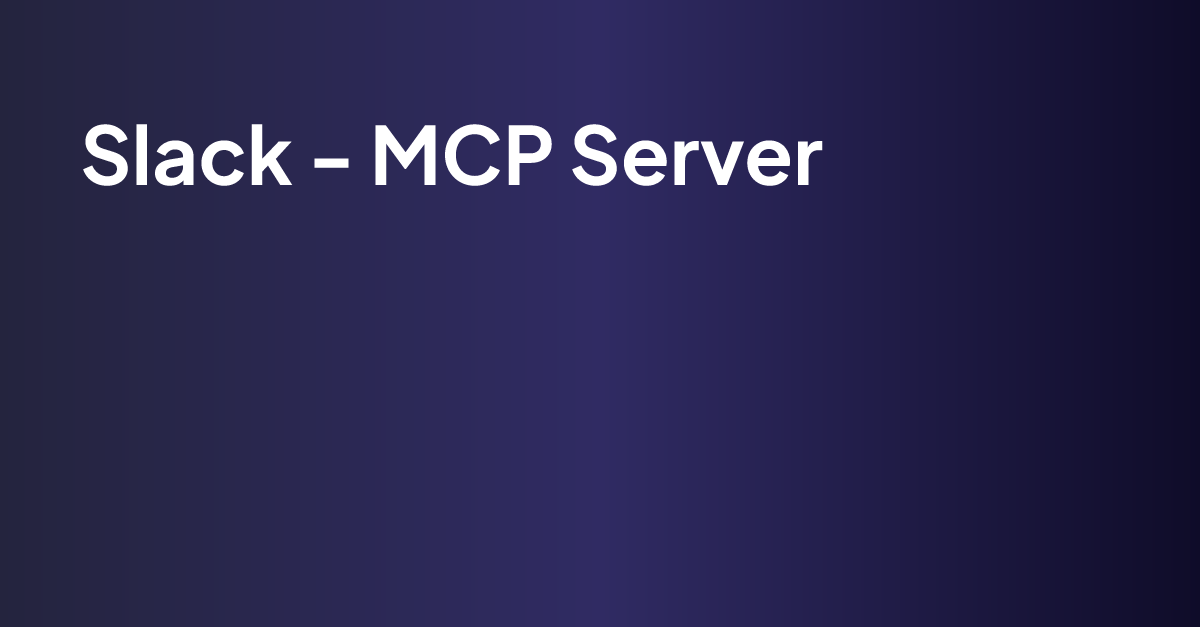 Slack - MCP Server